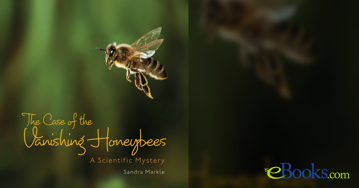 The Case of Vanishing Honeybees by Sandra Markle (ebook)