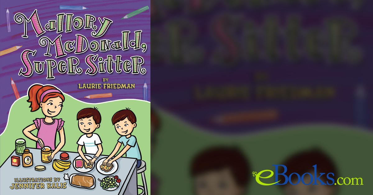 Mallory McDonald, Super Sitter by Laurie Friedman (ebook)