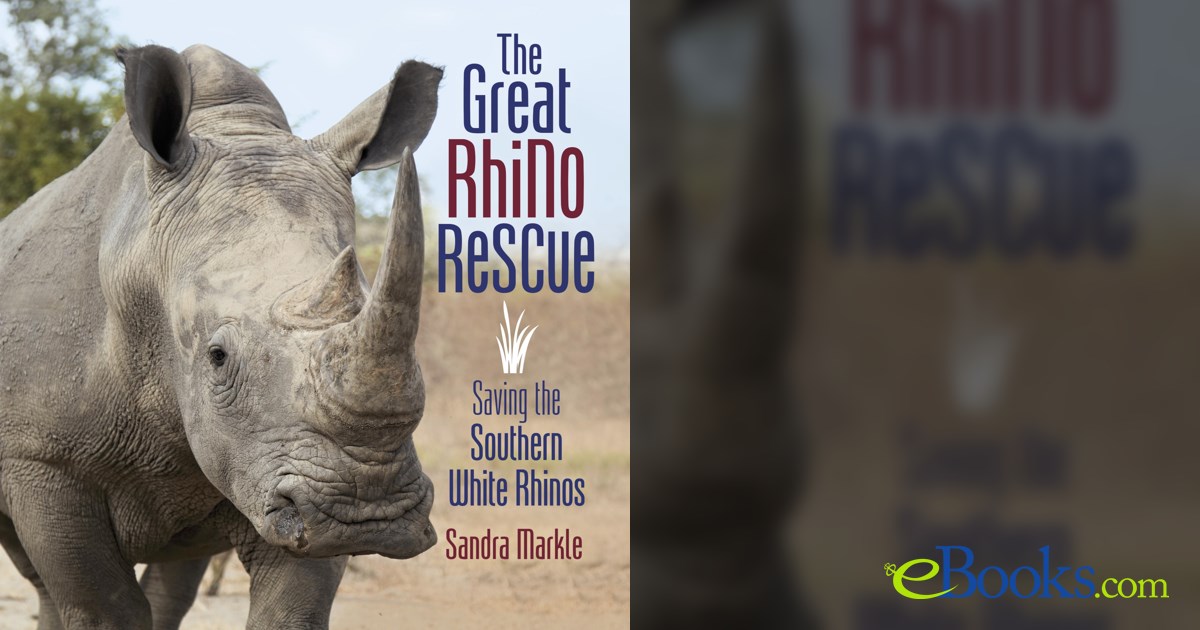 The Great Rhino Rescue by Sandra Markle (ebook)