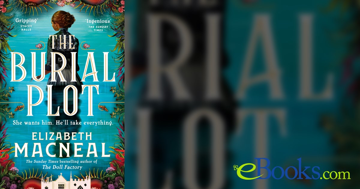 The Burial Plot by Elizabeth Macneal (ebook)
