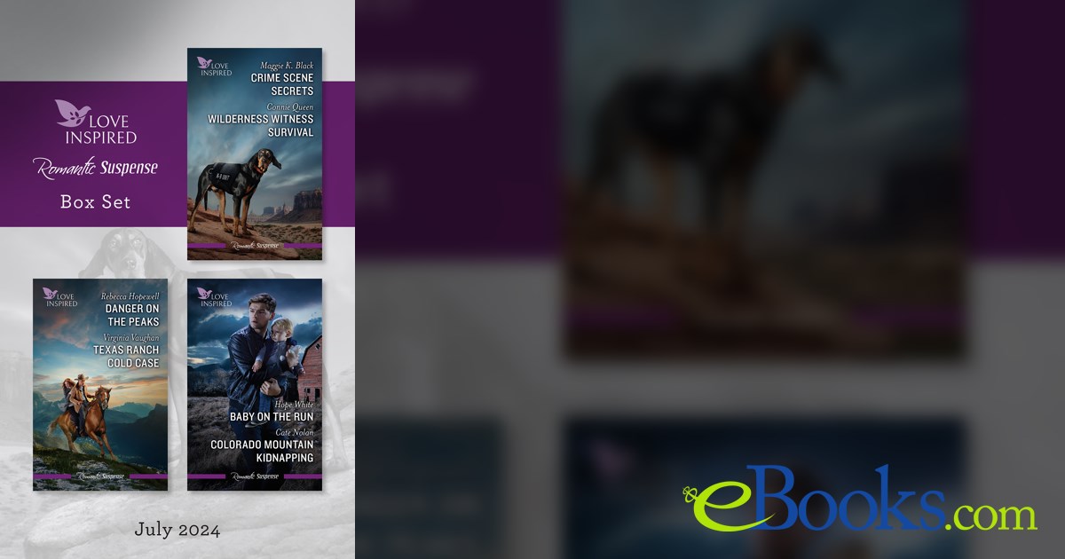 Love Inspired Suspense Box Set July 2024/Crime Scene Secrets/Wilderness Witness Survival/Danger ...