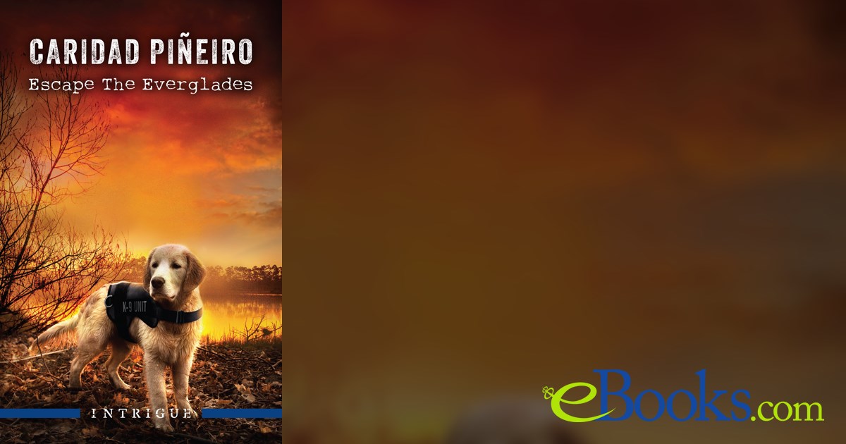 Escape The Everglades by Caridad Piñeiro (ebook)