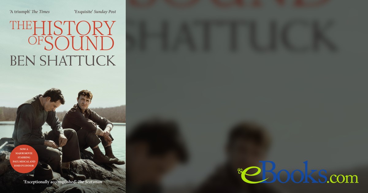 The History of Sound by Ben Shattuck (ebook)