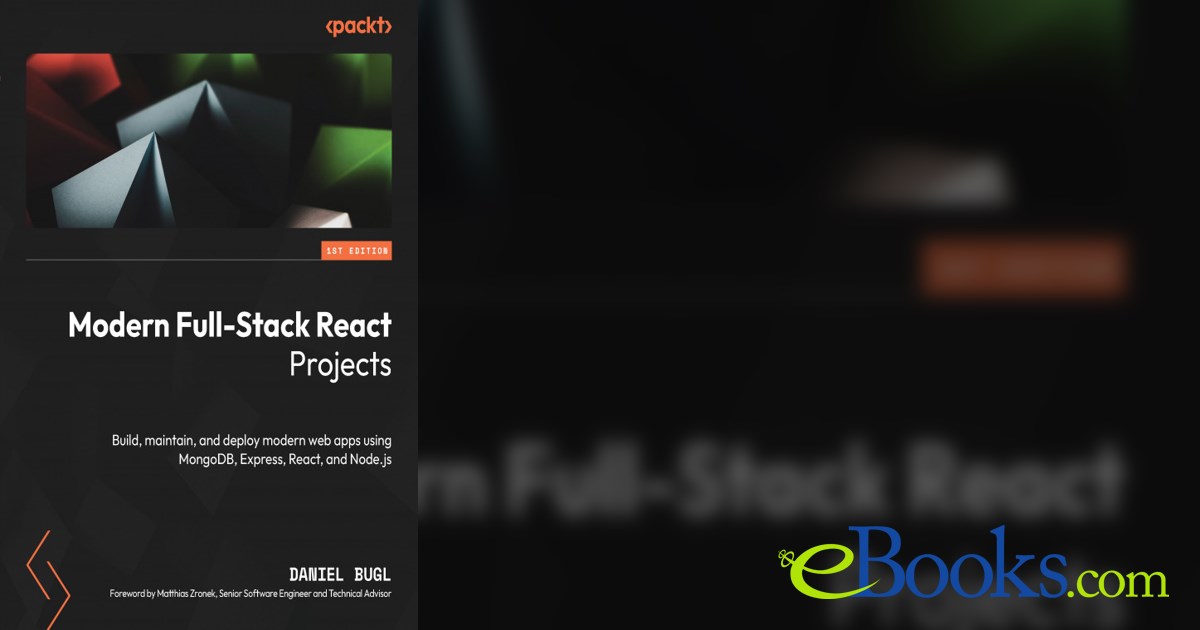 Modern Full-Stack React Projects by Daniel Bugl (ebook)
