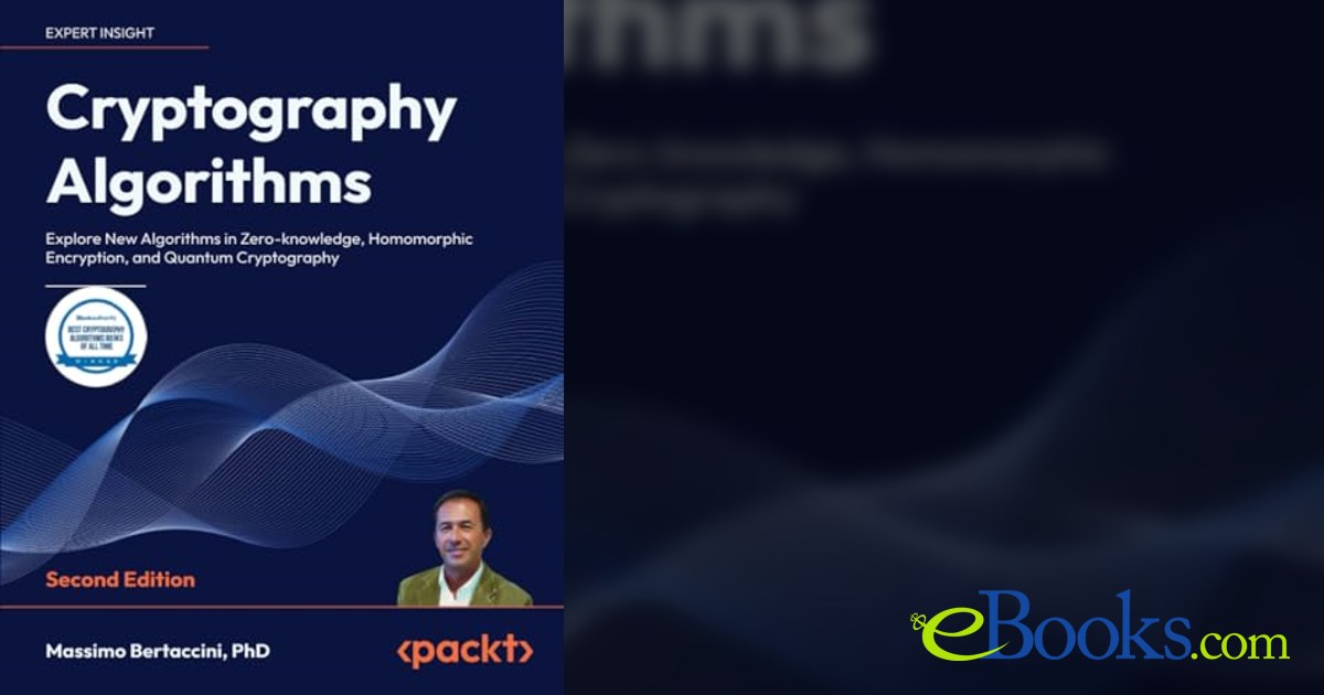 Cryptography Algorithms by Massimo Bertaccini (ebook) Cryptography Algorithms by Massimo Bertaccini (ebook)