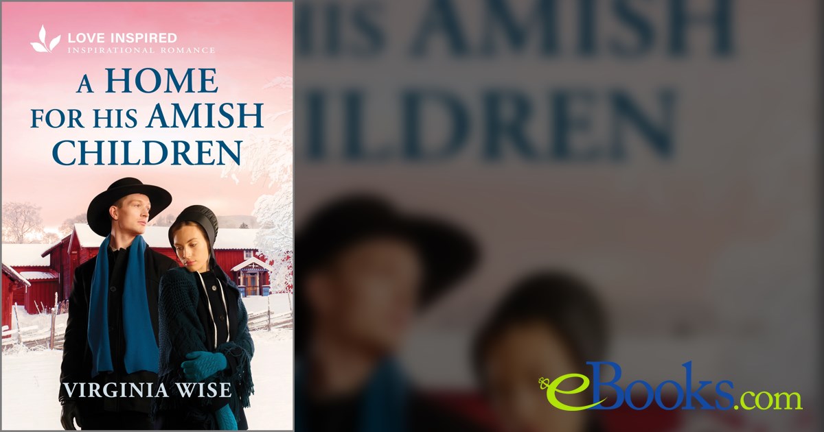 A Home for His Amish Children by Virginia Wise (ebook)