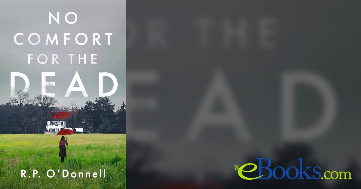 No Comfort for the Dead by R.P. O'Donnell (ebook)