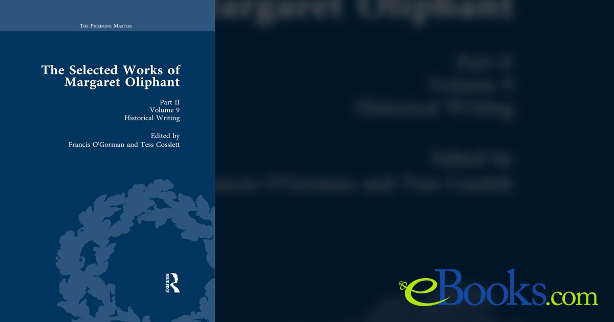 The Selected Works of Margaret Oliphant, Part II Volume 9