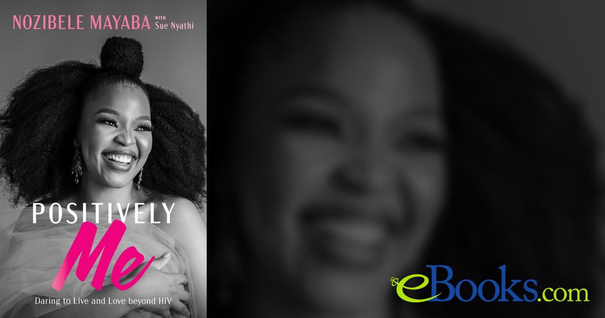 Positively Me by Nozibele Mayaba (ebook)