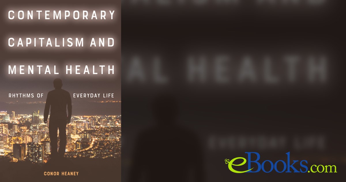 Contemporary Capitalism and Mental Health by Conor Heaney (ebook)