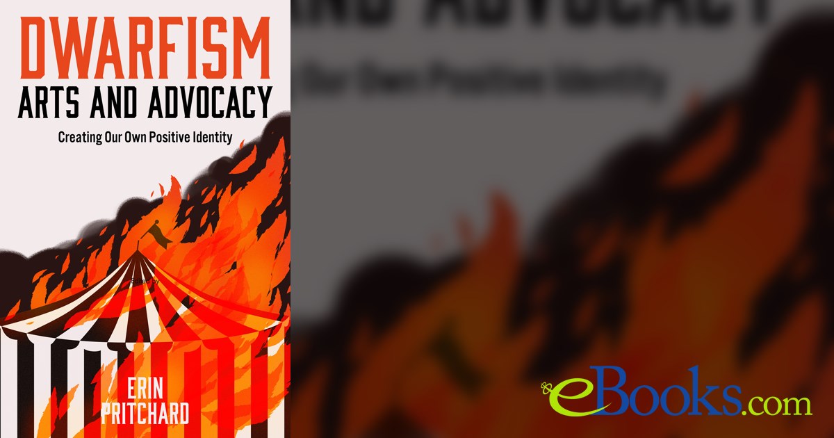 Dwarfism Arts and Advocacy by Erin Pritchard (ebook)