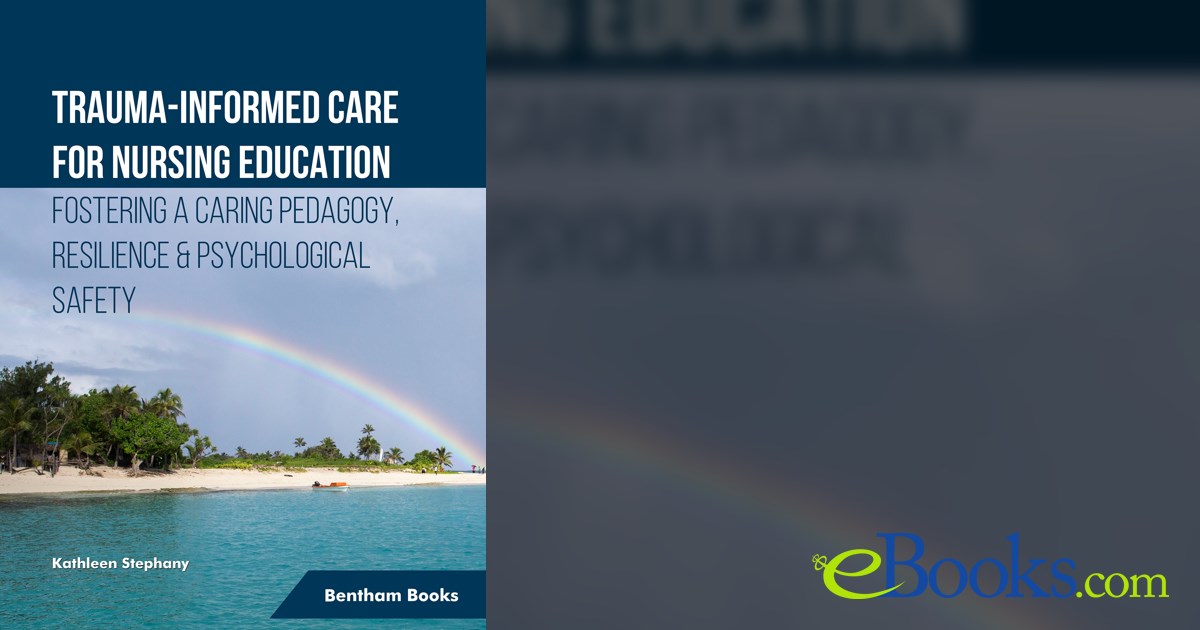 Trauma-informed Care for Nursing Education Fostering a Caring Pedagogy ...