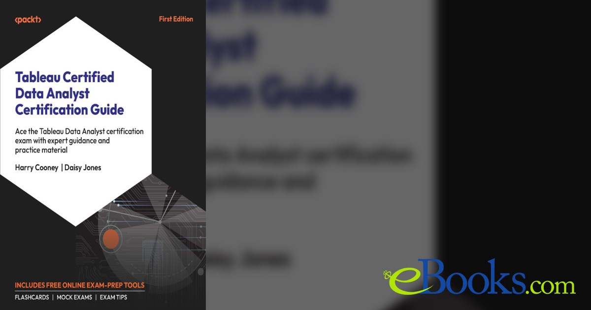 Tableau Certified Data Analyst Certification Guide Tableau Certified Data Analyst Certification Guide