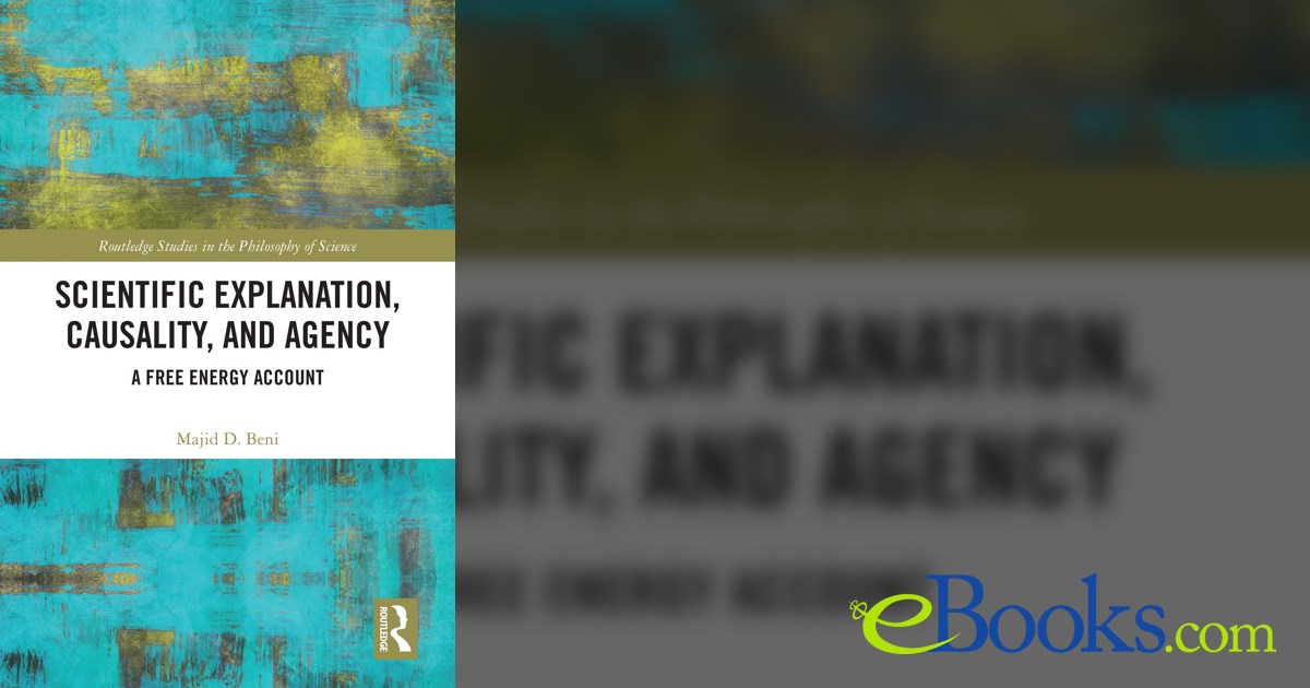 Scientific Explanation, Causality, and Agency