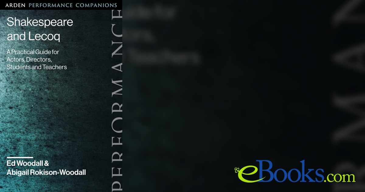 Shakespeare and Lecoq by Ed Woodall (ebook)