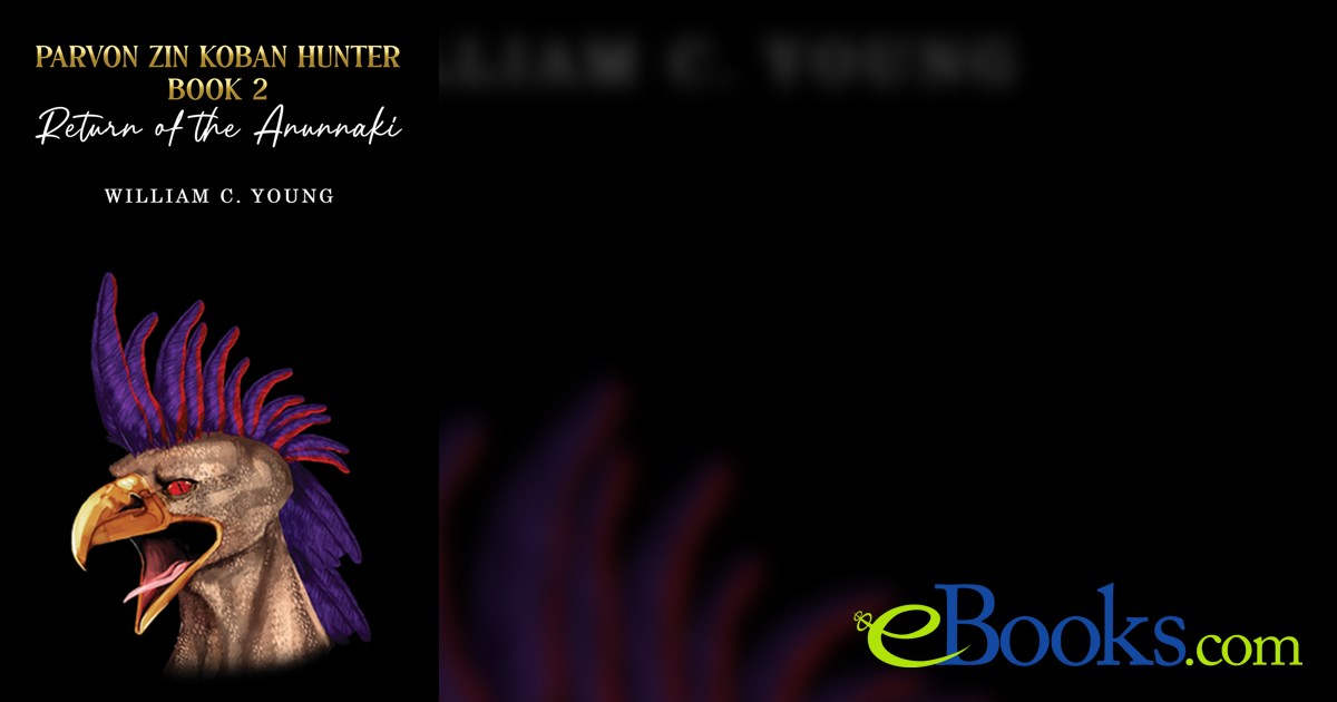 Parvon Zin Koban Hunter Book 2: Return of the Anunnaki
