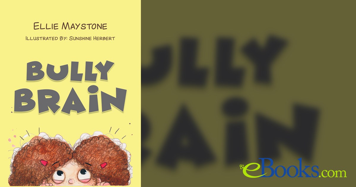 Bully Brain by Ellie Maystone (ebook)