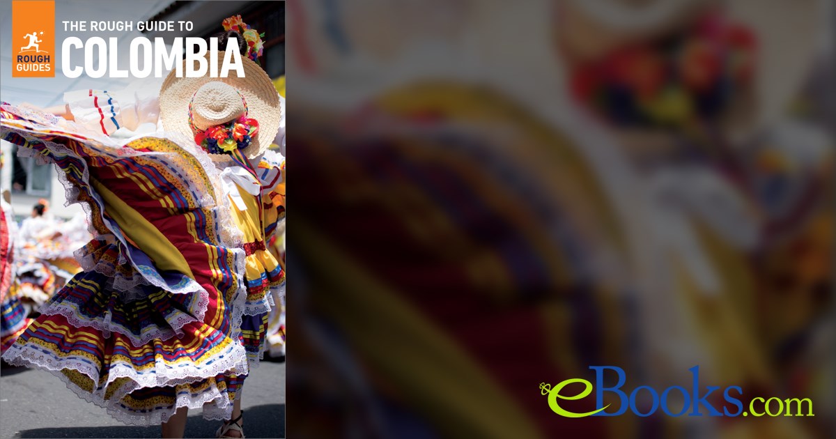 The Rough Guide to Colombia: Travel Guide eBook (3rd ed.)