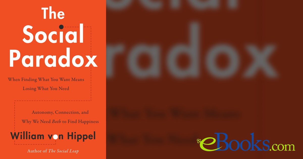 The Social Paradox by William von Hippel (ebook)