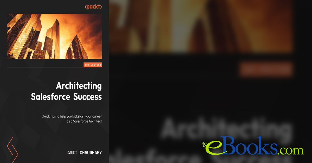Architecting Salesforce Success by Amit Chaudhary (ebook)