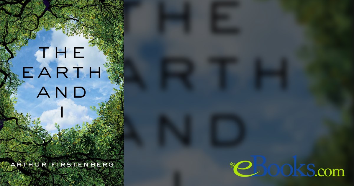 The Earth and I by Arthur Firstenberg (ebook)