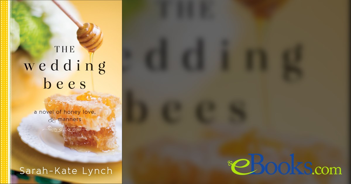 The Wedding Bees by Sarah-Kate Lynch (ebook)