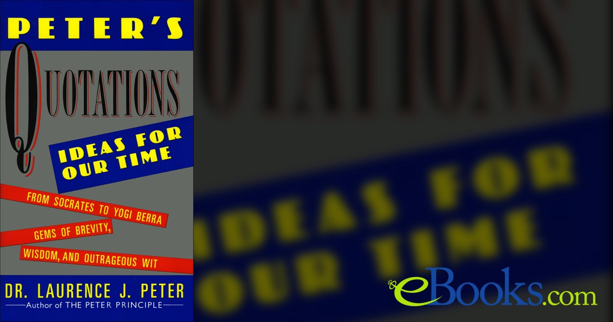 Peter's Quotations by Laurence J. Peter (ebook)
