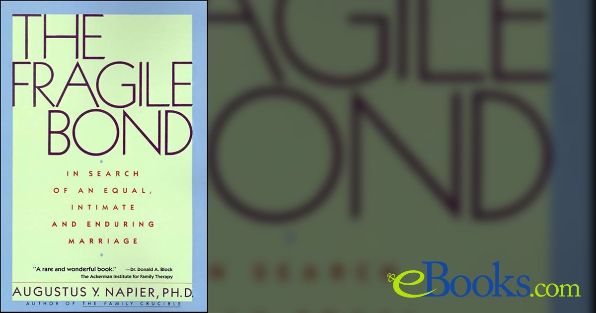 The Fragile Bond by Augustus Y. Napier (ebook)