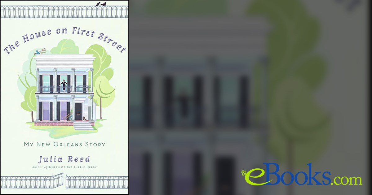 The House on First Street by Julia Reed (ebook)