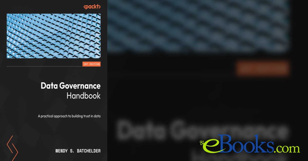 Data Governance Handbook by Wendy S. Batchelder (ebook)