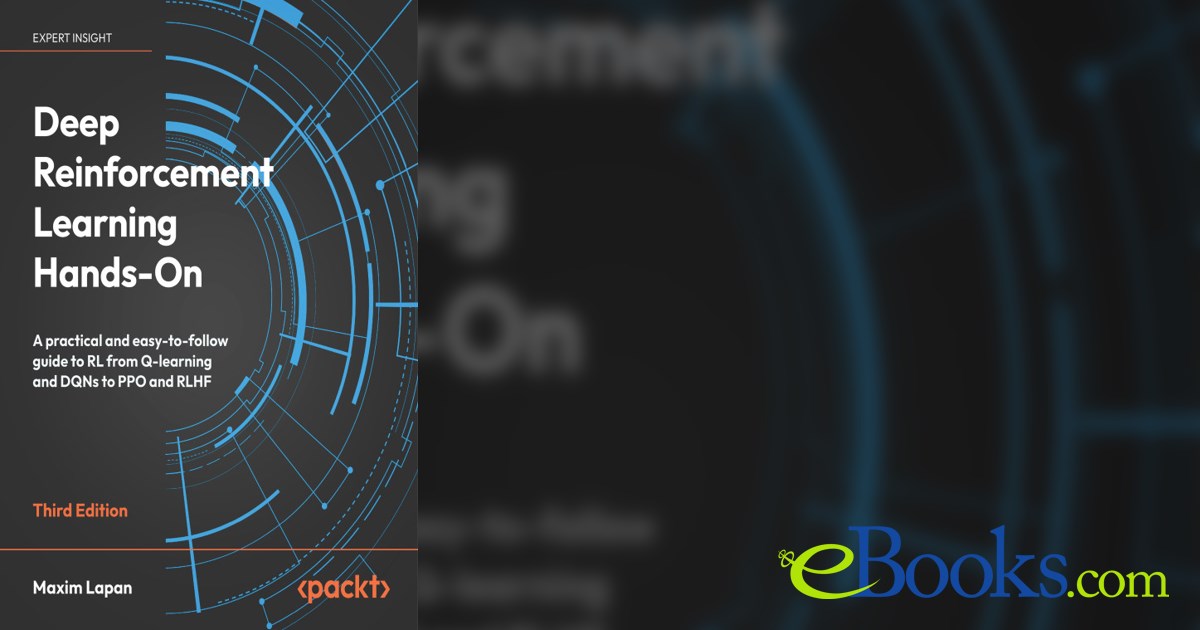 Deep Reinforcement Learning Hands-On by Maxim Lapan (ebook)