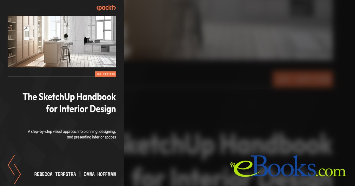 The SketchUp Handbook for Interior Design