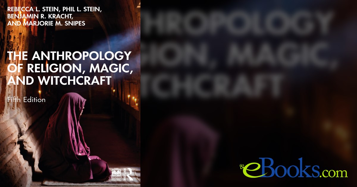 The Anthropology of Religion, Magic, and Witchcraft