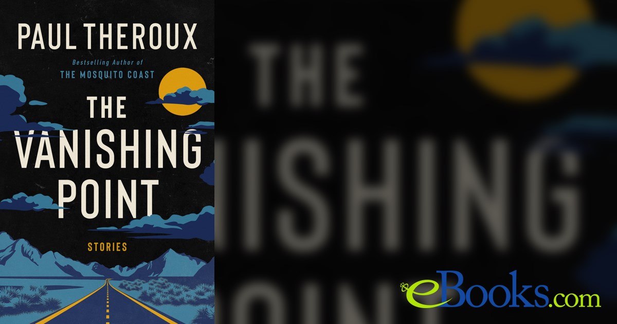 The Vanishing Point by Paul Theroux (ebook)