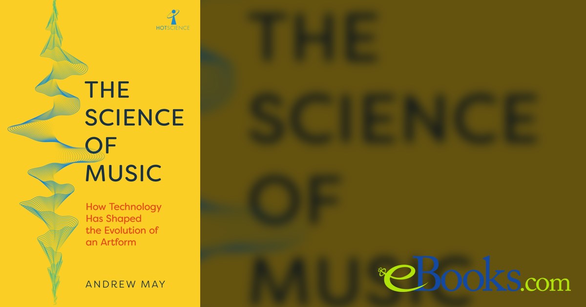 The Science of Music by Andrew May (ebook)