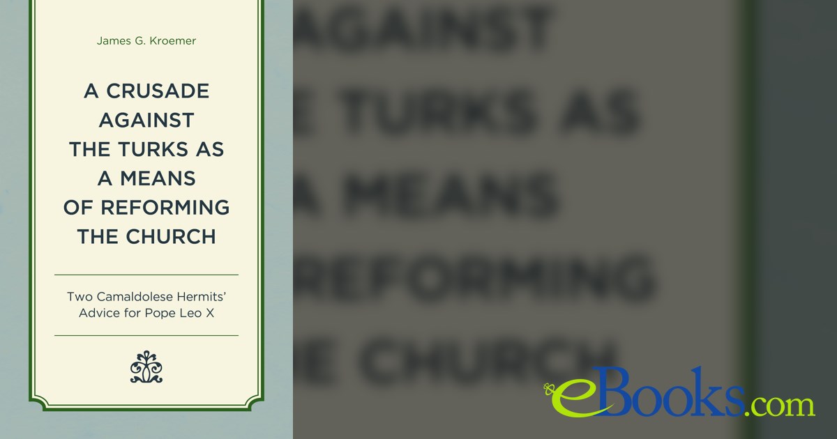 A Crusade Against the Turks as a Means of Reforming the Church