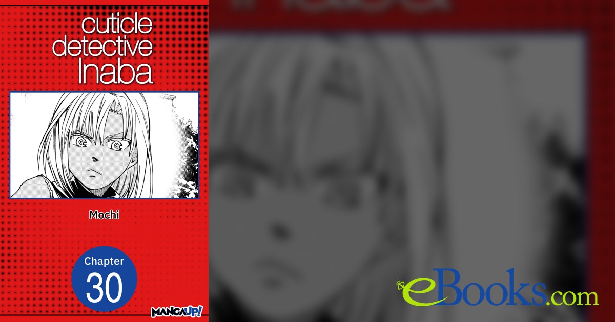 Cuticle Detective Inaba #030 by Mochi (ebook)