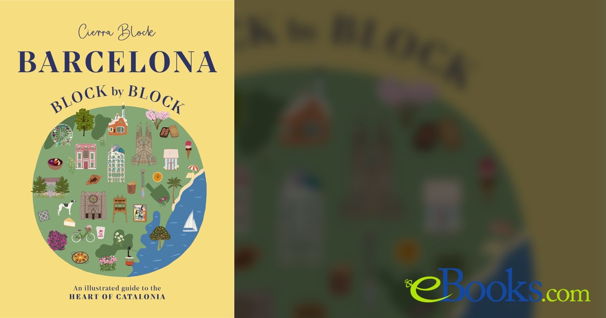 Barcelona, Block by Block by Cierra Block (ebook)