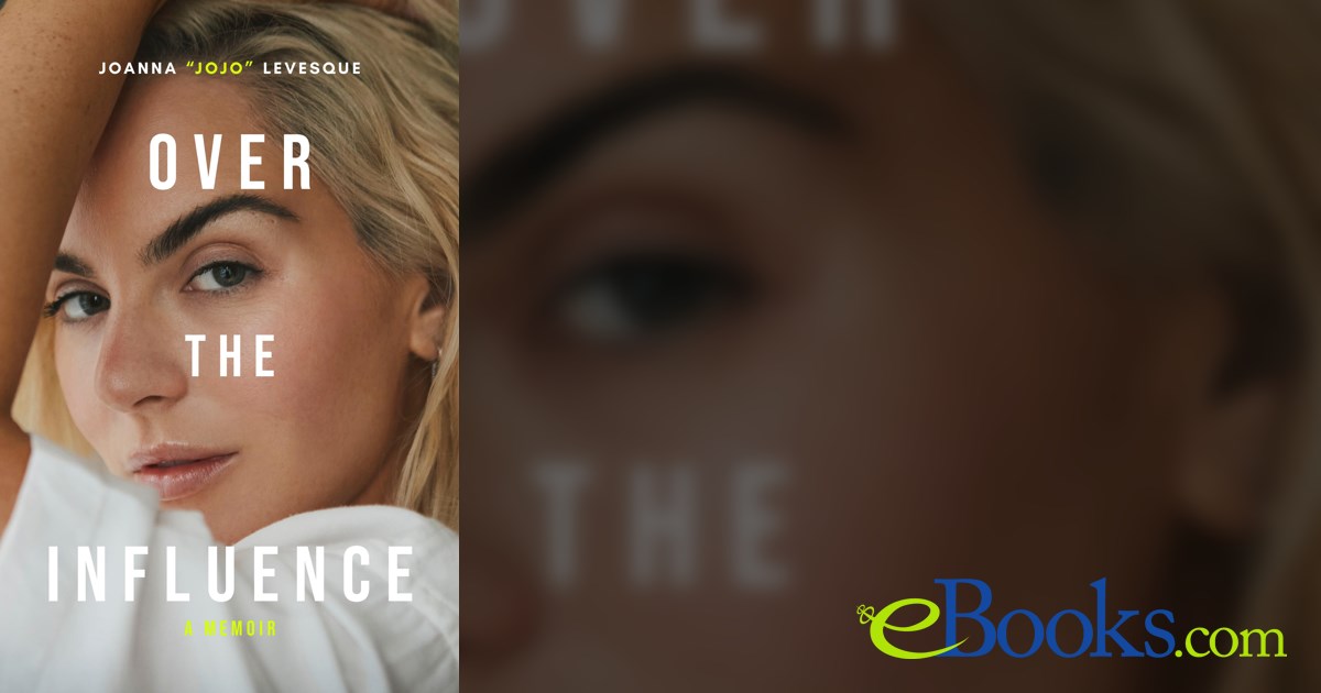 Over the Influence by Joanna "JoJo" Levesque (ebook)