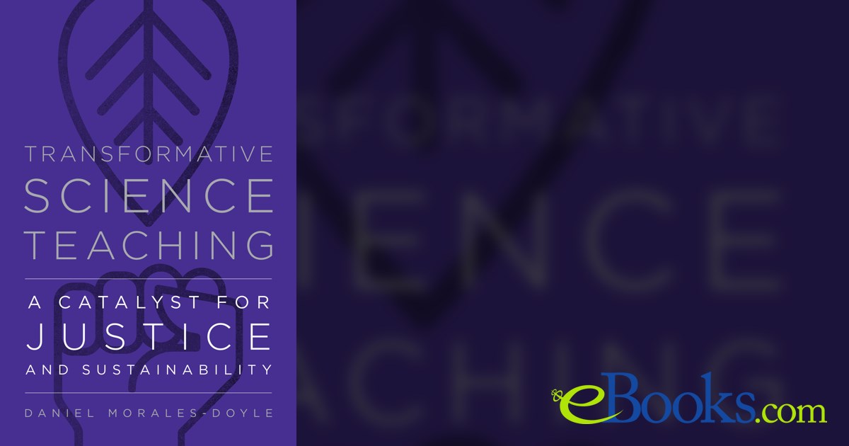 Transformative Science Teaching by Daniel Morales-Doyle (ebook)
