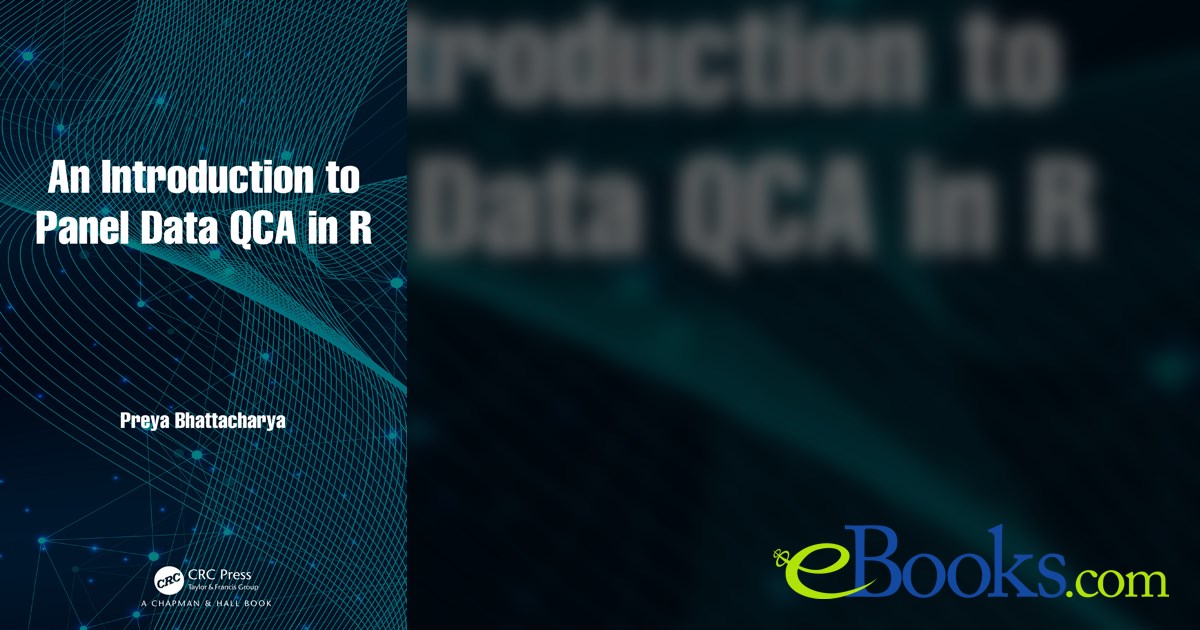 An Introduction to Panel Data QCA in R by Preya Bhattacharya (ebook)