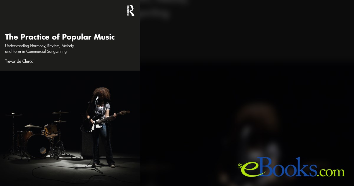 The Practice of Popular Music by Trevor de Clercq (ebook)