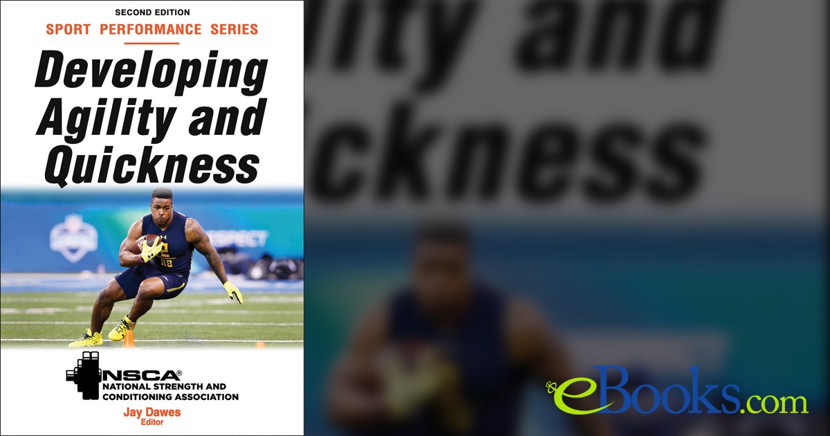 Developing Agility and Quickness (2nd ed.)
