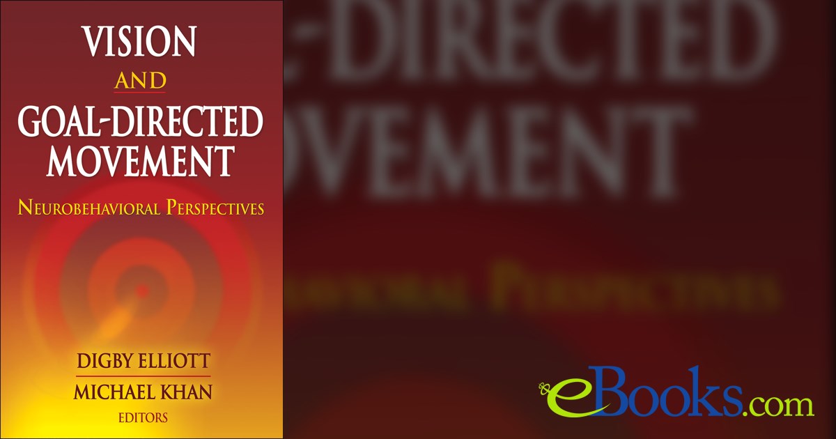 Vision and Goal-Directed Movement by Digby Elliott (ebook)