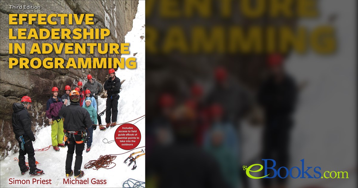 Effective Leadership in Adventure Programming (3rd ed.)