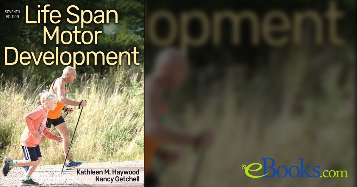 Life Span Motor Development (7th ed.) by Kathleen M. Haywood (ebook)