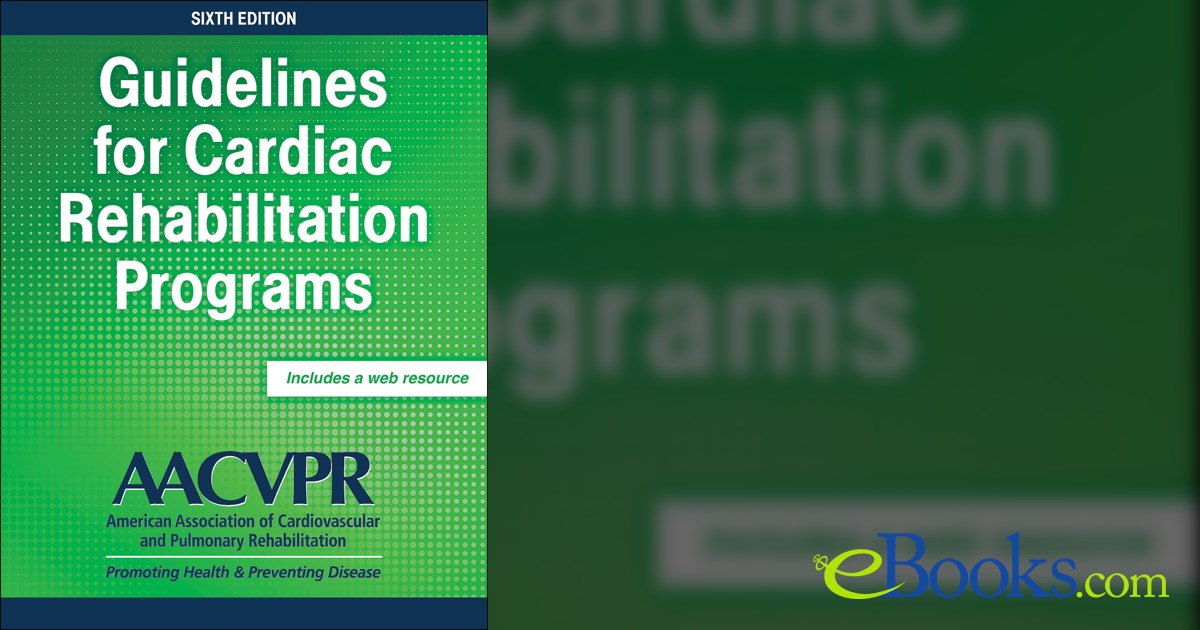 Guidelines for Cardiac Rehabilitation Programs (6th ed.)