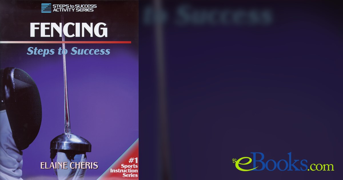 Fencing (2nd ed.) by Elaine Cheris (ebook)