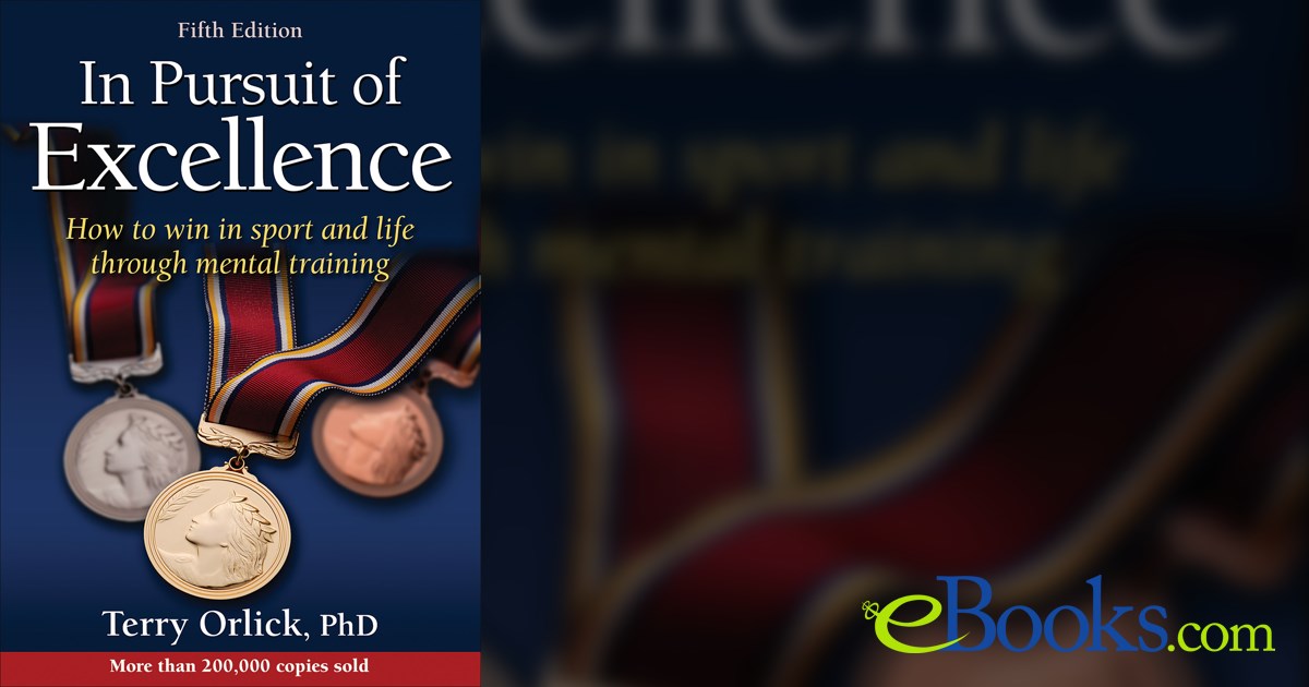 In Pursuit of Excellence (5th ed.) by Terry Orlick (ebook)