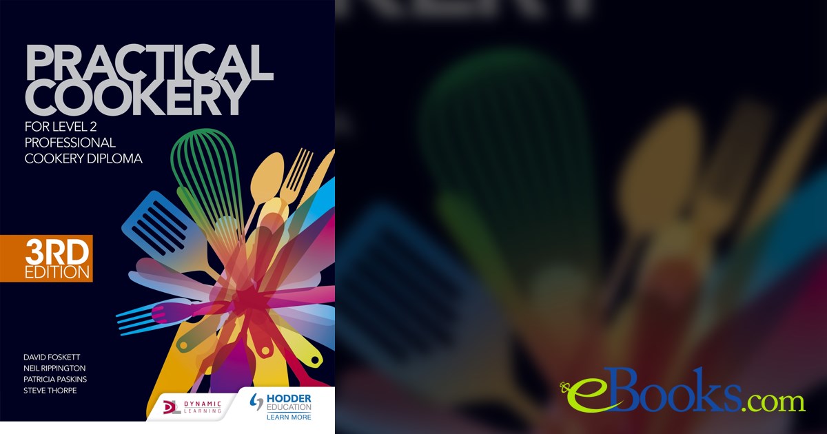 Practical Cookery for the Level 2 Professional Cookery Diploma, 3rd edition